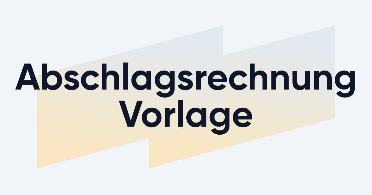 Abschlagsrechnung Vorlage: Kostenloses Muster inkl. Schlussrechnung ...