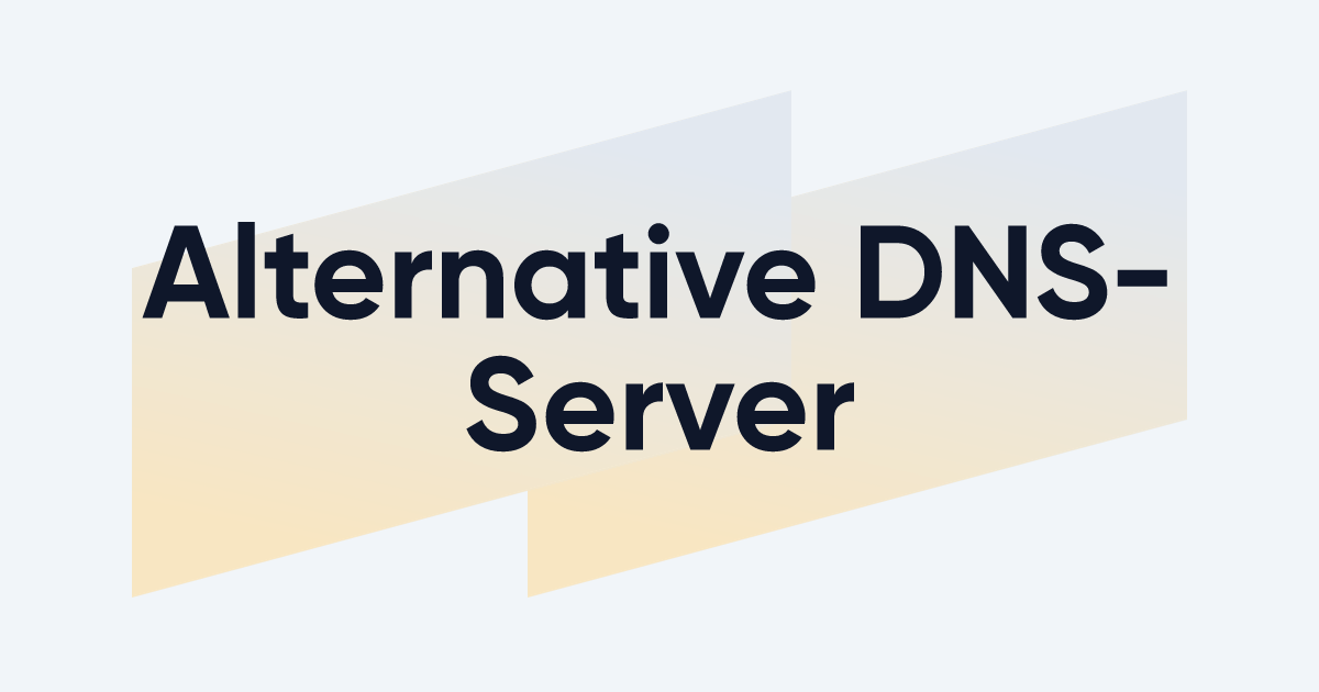 Alternative DNS-Server: Die besten Gratis- und Premium-Optionen ...
