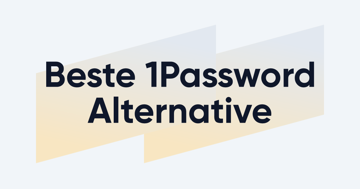 Beste 1Password Alternative: Diese 5 Passwort-Manager überzeugen ...