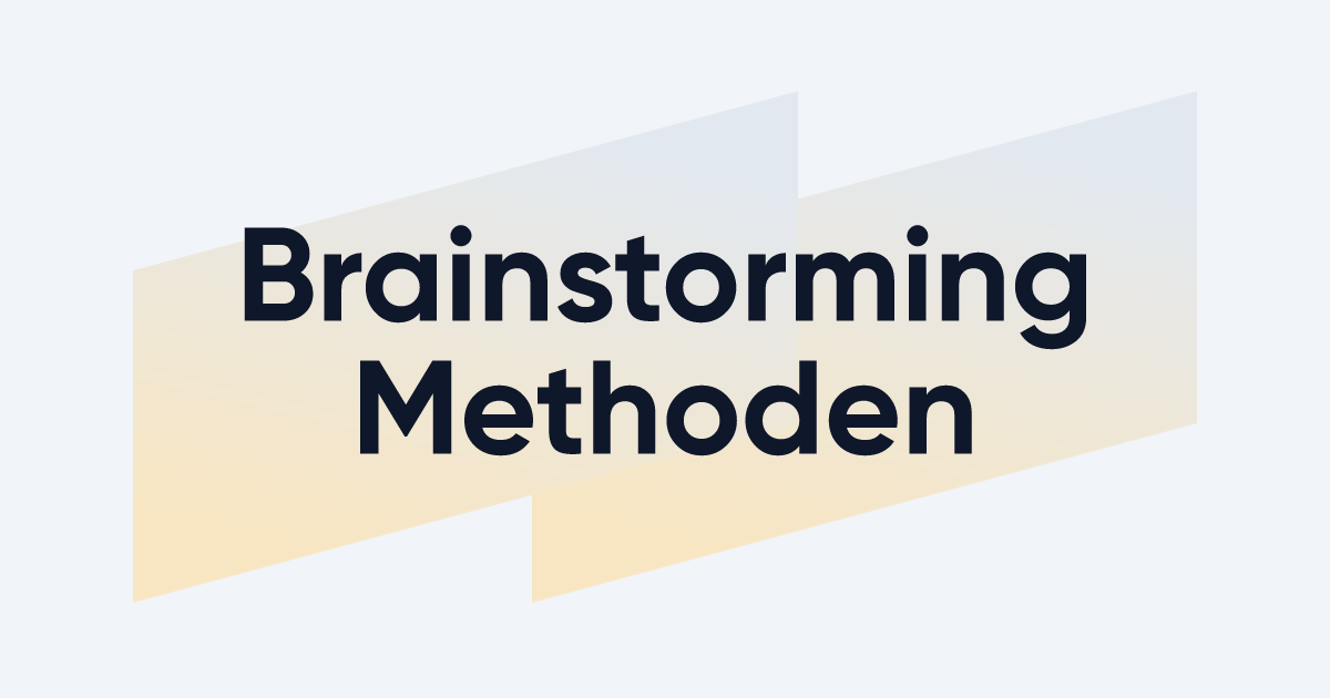 Brainstorming: Mit diesen 5 Methoden gehen Ihnen die Ideen niemals aus ...