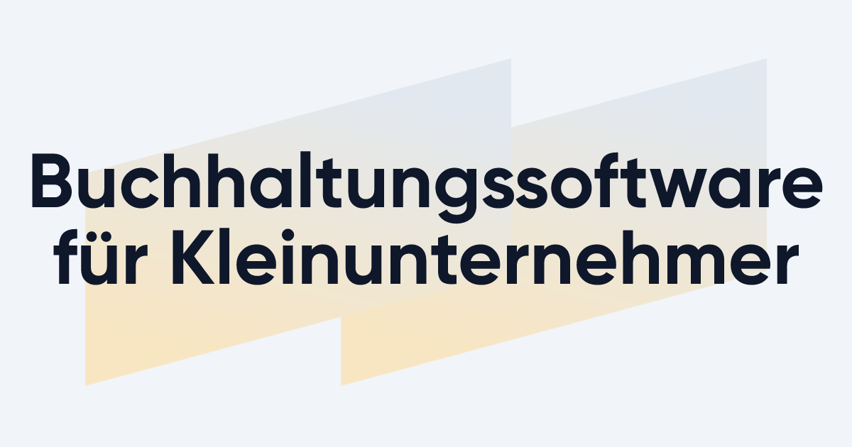 Beste Buchhaltungssoftware für Kleinunternehmer: Das sind unsere Top 3 | EXPERTE.de