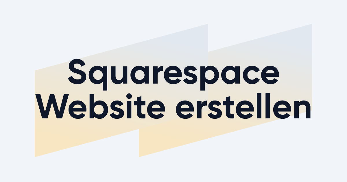 Squarespace Website erstellen: Schritt-für-Schritt-Tutorial (für ...