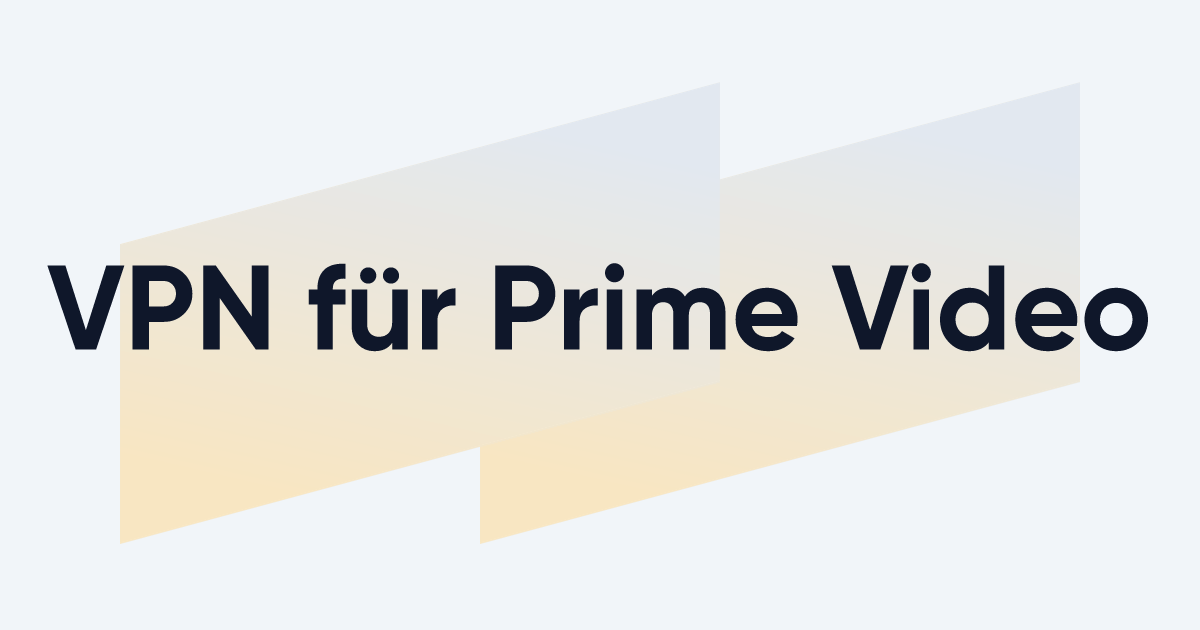 Bestes VPN für Amazon Prime Video: Auf alle Inhalte zugreifen? | EXPERTE.de