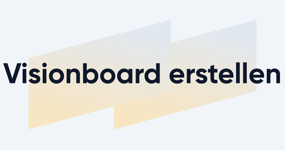 Visionboard (kostenlos) erstellen: In 4 Schritten zum eigenen ...